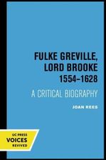 Fulke Greville, Lord Brooke 1554–1628 – A Critical Biography ...