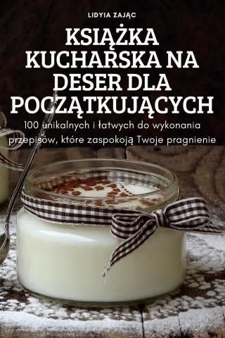 KSI??KA KUCHARSKA NA DESER DLA POCZ?TKUJ?CYCH - Literatura obcojęzyczna - Ceny i opinie - Ceneo.pl