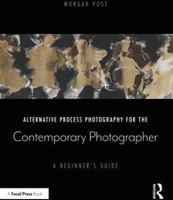 Alternative Process Photography for the Contemporary Photographer Post ...