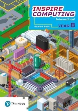 Inspire Computing International, Student Book, Year 8 Clowrey, Paul ...