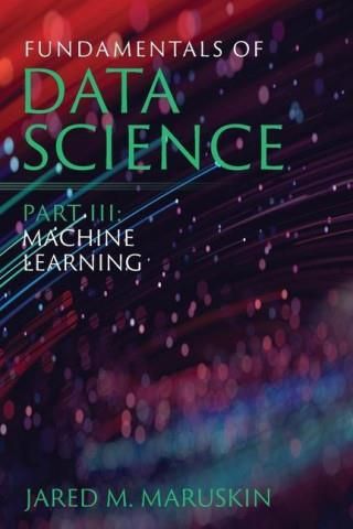 Fundamentals of Data Science Part III: Machine Learning - Literatura ...