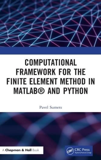 Computational Framework for the Finite Element Method in MATLAB (R) and Python Nieh, Daniel ...