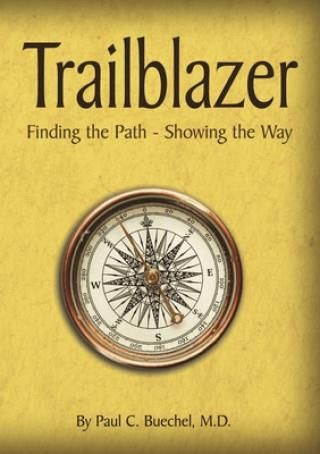 Trailblazer: Finding the Path - Showing the Way - Literatura ...