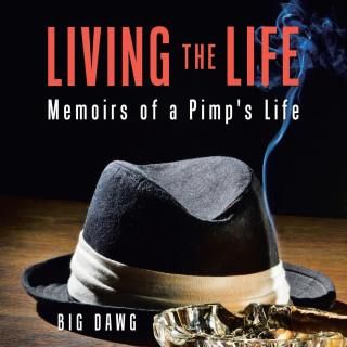 Living the Life: Memoirs of a Pimp's Life - Literatura obcojęzyczna ...