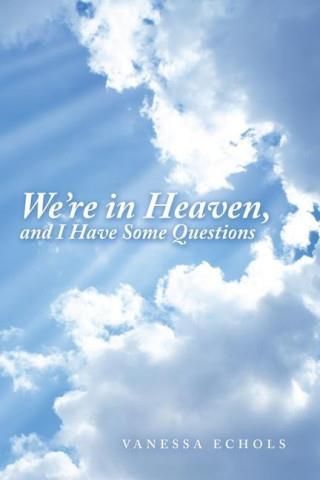 We'Re in Heaven, and I Have Some Questions - Literatura obcojęzyczna ...