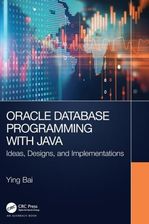 Oracle Database Programming with Java Bai, Ying (Johnson C. Smith University, Charlotte, North ...