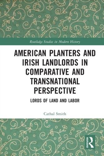 American Planters and Irish Landlords in Comparative and Transnational ...
