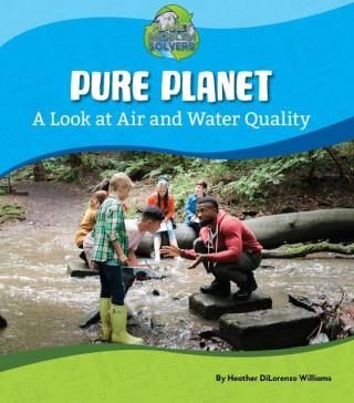 Pure Planet: A Look at Air and Water Quality - Literatura obcojęzyczna ...
