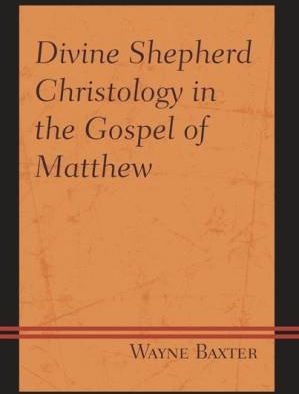 Divine Shepherd Christology in the Gospel of Matthew - Literatura ...