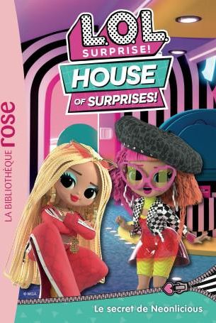 L.O.L. Surprise ! House of Surprises 03 - Le secret de Neonlicious - Literatura obcojęzyczna ...