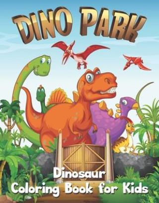 DINO PARK Dinosaur Coloring Book for Kids: 52 Fantastic Jumbo Dinosaur ...