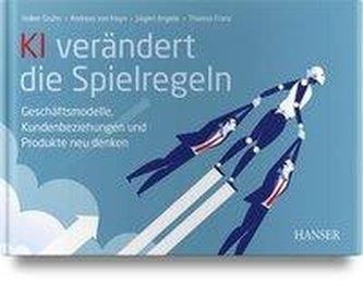 KI verändert die Spielregeln Gruhn, Volker; Wolff-Marting, Vincent ...