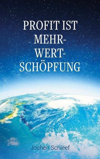 Profit ist Mehr-Wert-Schöpfung Schleef, Jochen - Literatura ...