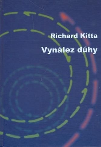 Vynález dúhy Richard Kitta; Martin Kudla - Literatura obcojęzyczna ...