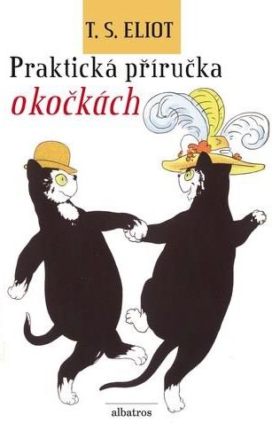 Praktická příručka o kočkách T. S. Eliot, Nicholas Bentley - Literatura ...