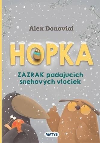 Hopka – Zázrak padajúcich snehových vločiek Donovici Alex - Literatura ...