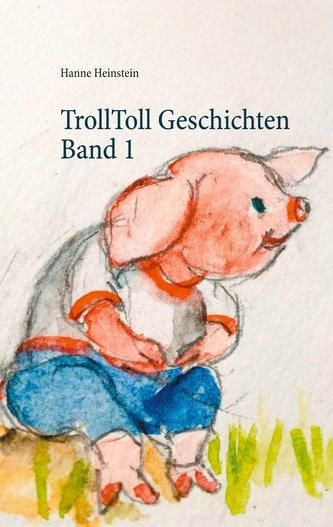 TrollToll Geschichten Band 1 Heinstein, Hanne - Literatura obcojęzyczna ...
