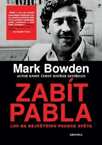 Zabít Pabla Mark Bowden - Literatura obcojęzyczna - Ceny i opinie ...