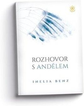 Rozhovor s andělem Benz Inelia - Literatura obcojęzyczna - Ceny i ...