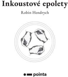 Inkoustové epolety Robin Hendrych - Literatura obcojęzyczna - Ceny i ...