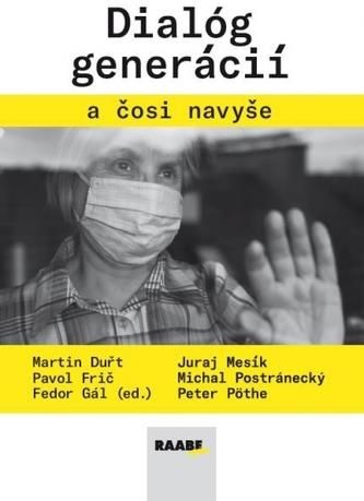 Dialóg generácií a čosi navyše kolektív autorov. - Literatura obcojęzyczna - Ceny i opinie ...