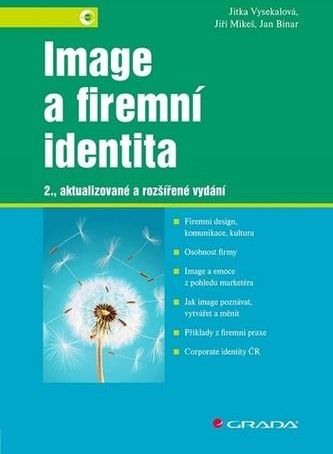 Image a firemní identita Jan Binar; Jiří Mikeš; Jitka Vysekalová ...