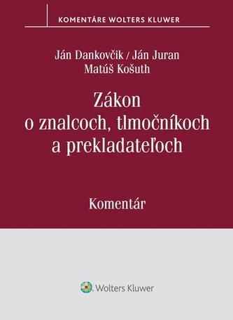 Zákon o znalcoch, tlmočníkoch a prekladateľoch Ján Dankovčik; Ján Juran ...