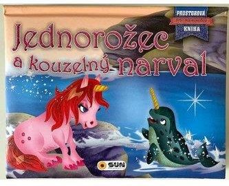 Jednorožec a kouzelný narval - Prostorová kniha neuveden - Literatura obcojęzyczna - Ceny i ...