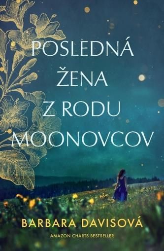 Posledná žena z rodu Moonovcov Davis-Pyles, Barbara - Literatura ...