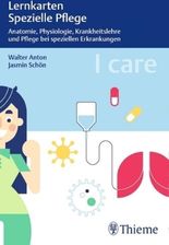 I care Lernkarten Spezielle Pflege - Anatomie, Physiologie, Krankheitslehre und Pflege bei ...