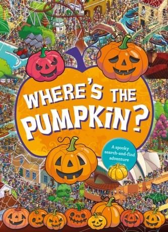 Where's the Pumpkin? A Spooky Search and Find Scholastic - Literatura ...