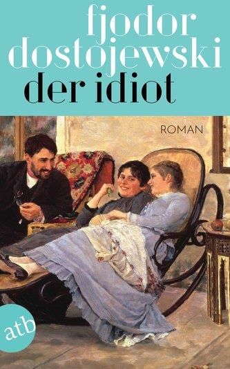 Der Idiot Dostojewski, Fjodor - Literatura obcojęzyczna - Ceny i opinie ...