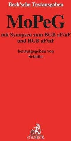 MoPeG mit Synopsen zum BGB aF/nF und HGB aF/nF Schäfer, Carsten ...