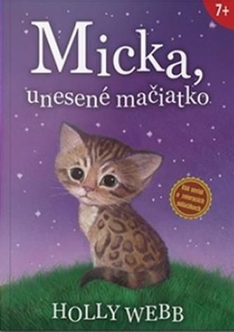 Micka, unesené mačiatko Holly Webb - Literatura obcojęzyczna - Ceny i ...