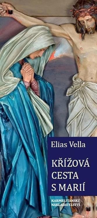 Křížová cesta s Marií Elias Vella - Literatura obcojęzyczna - Ceny i ...