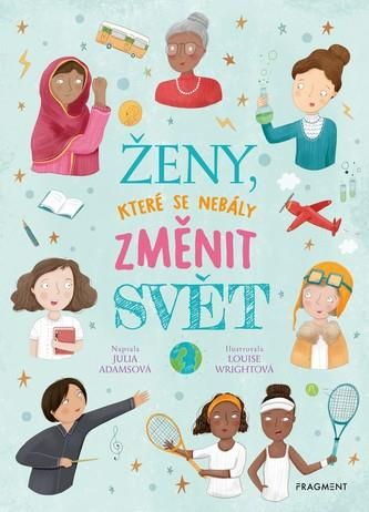 Ženy, které se nebály změnit svět Hart, Dr. Adam; Monckton Smith, Jane ...