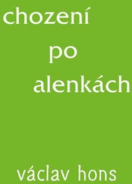 Chození po alenkách Václav Hons - Literatura obcojęzyczna - Ceny i ...