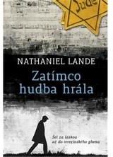 Zatímco hudba hrála Nathaniel Lande - Literatura obcojęzyczna - Ceny i ...