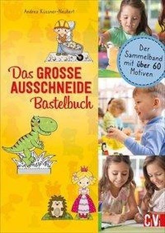Das GROSSE Ausschneide-Bastelbuch Küssner-Neubert, Andrea - Literatura ...