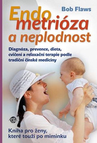 Endometrioza a neplodnost - Návod pro laiky Flaws Bob - Literatura ...