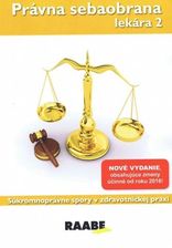 Právna sebaobrana lekára 2, 2. aktualizované vydanie Braxatorisová, Eva ...