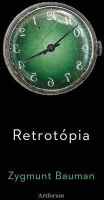 Retrotópia Zygmunt Bauman - Literatura obcojęzyczna - Ceny i opinie ...