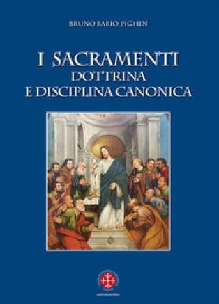 Sacramenti. Dottrina e disciplina canonica - Literatura obcojęzyczna ...