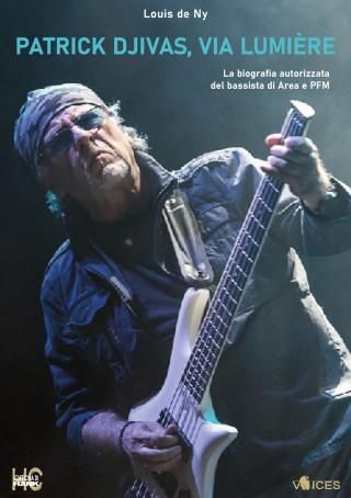 Patrick Djivas, via lumière. La biografia autorizzata del bassista di ...