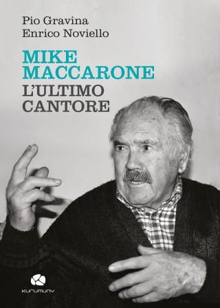 Mike Maccarone, l'ultimo cantore - Literatura obcojęzyczna - Ceny i ...