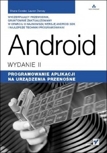 Android. Programowanie aplikacji na urządzenia przenośne. Wydanie II ...