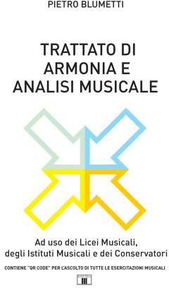 Trattato di armonia e analisi musicale. Ad uso dei Licei musicali ...