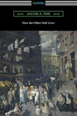 How the Other Half Lives (Riis Jacob a.)(Paperback) - Literatura ...