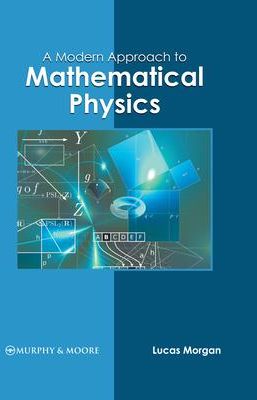 A Modern Approach to Mathematical Physics - Literatura obcojęzyczna ...