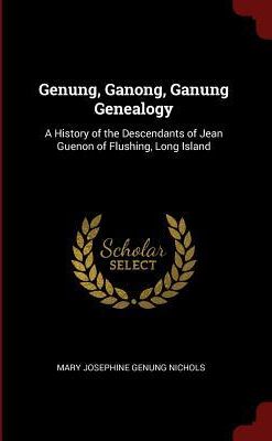 Genung, Ganong, Ganung Genealogy - Literatura obcojęzyczna - Ceny i ...